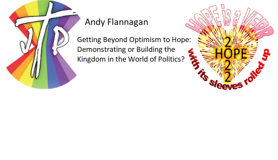 Andy Flannagan’s Talk Getting beyond Optimism to Hope: Demonstrating or ...